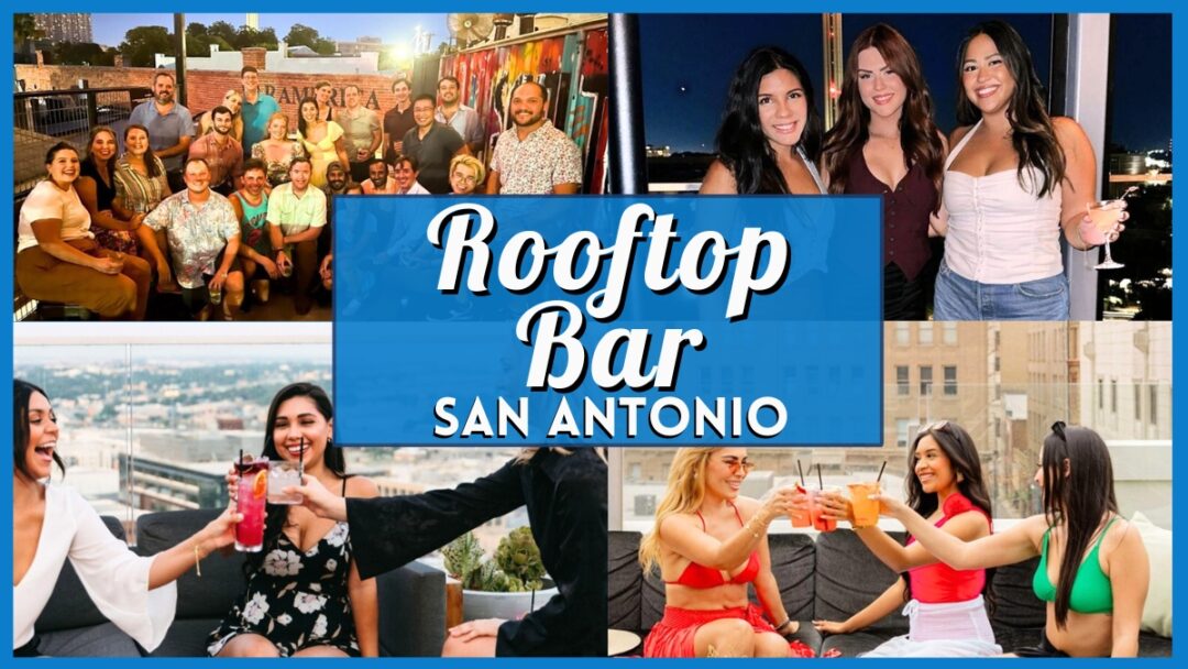 San Antonio Rooftop Bar Guide: 10 Best Views & Drinks